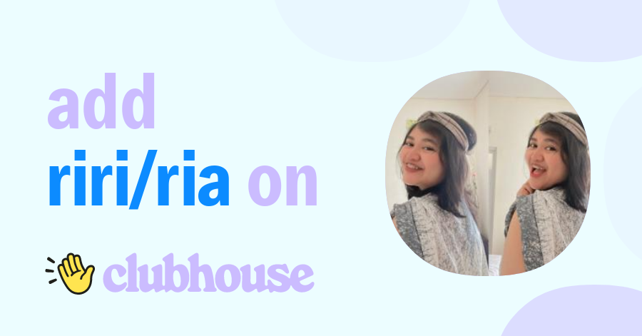 Riri/Ria - Clubhouse