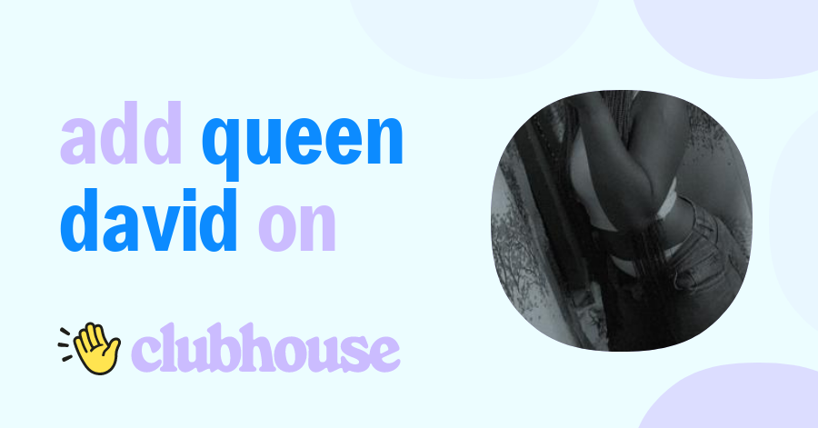 Queen David - Clubhouse