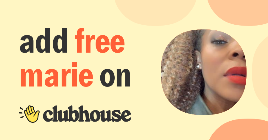 Free Marie - Clubhouse