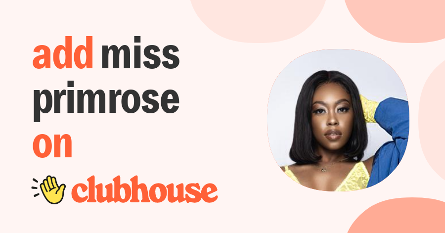 Miss Primrose - Clubhouse