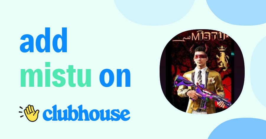 MISTU Mistu - Clubhouse