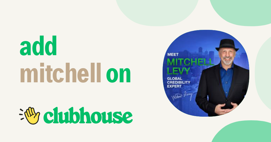 Mitchell Levy - Clubhouse