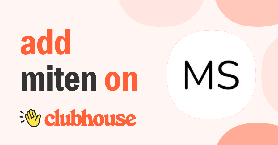 miten sampat - Clubhouse