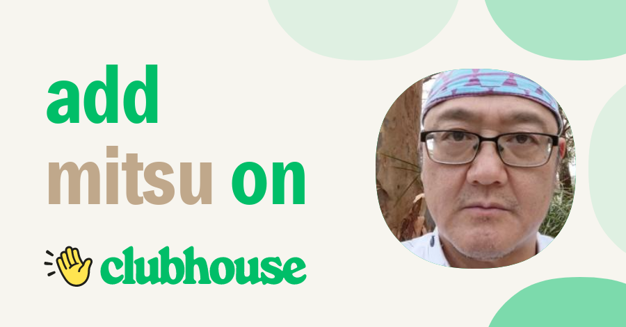 Mitsu Dan - Clubhouse