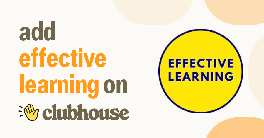 Effective Learning - Clubhouse