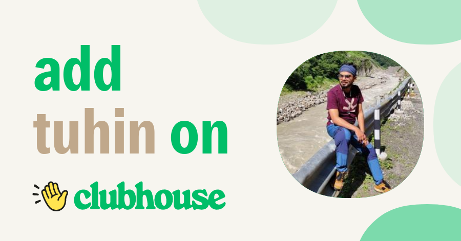 Tuhin K Mondal - Clubhouse