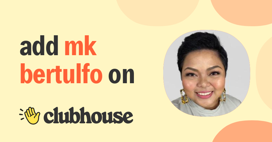 MK Bertulfo - Clubhouse