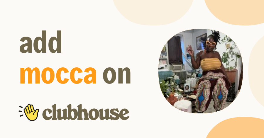 Mocca Styles - Clubhouse