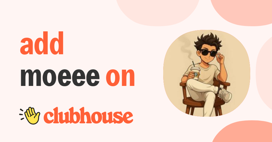 MoEee Moee - Clubhouse