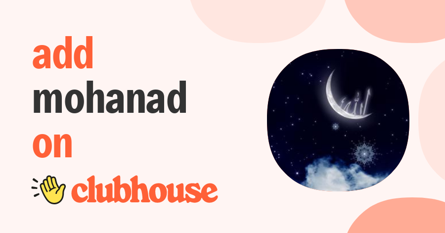 Mohanad Osman - Clubhouse