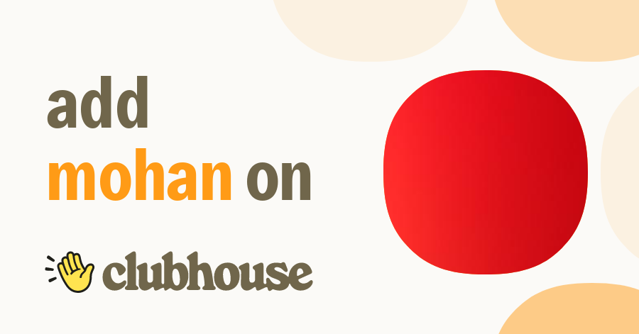 Mohan Kumar - Clubhouse