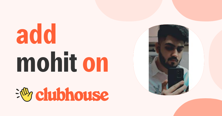 Mohit Solanki - Clubhouse