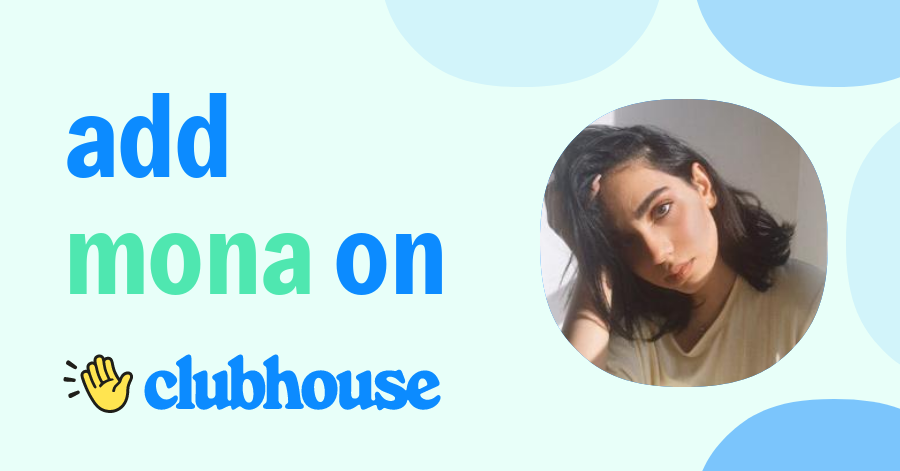 Mona fathi - Clubhouse