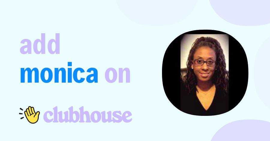 Monica Chambers - Clubhouse