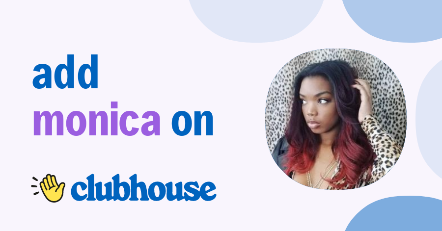 Monica Monique - Clubhouse