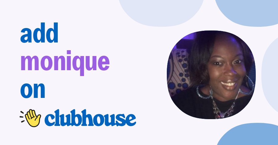 Monique Holmes - Clubhouse