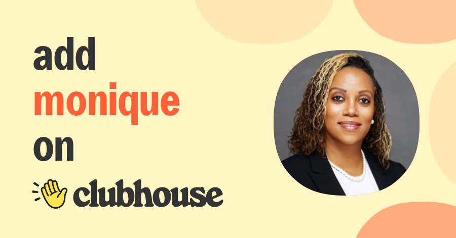 Monique B. Jones - Clubhouse