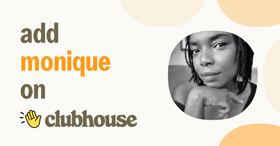 Monique Cupid - Clubhouse