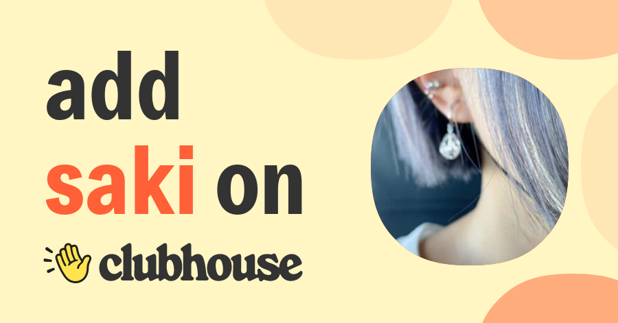 saki taguchi - Clubhouse