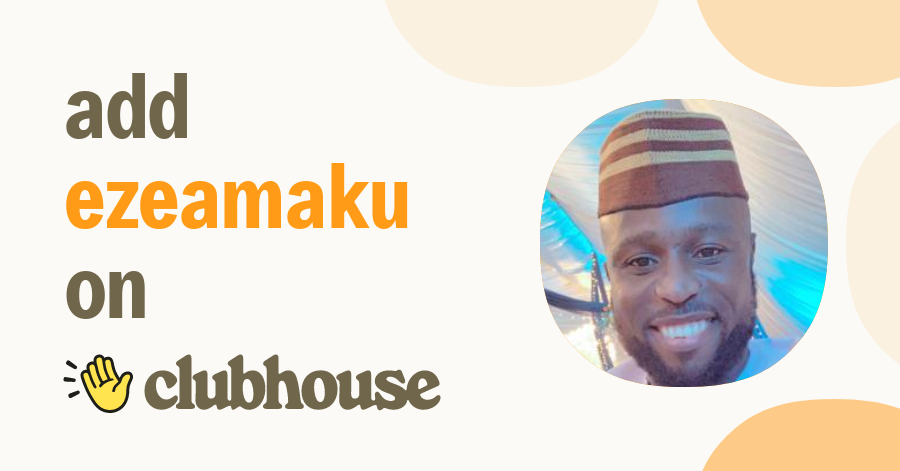 Ezeamaku Energy - Clubhouse