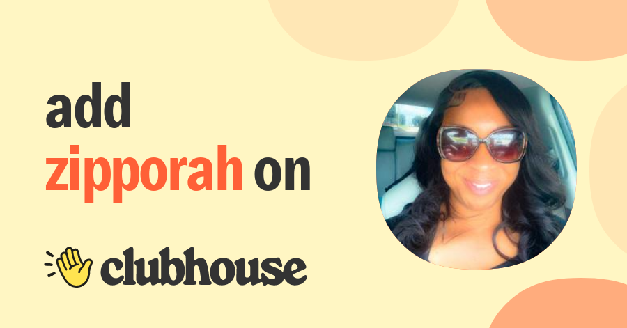 Zipporah Jackson - Clubhouse