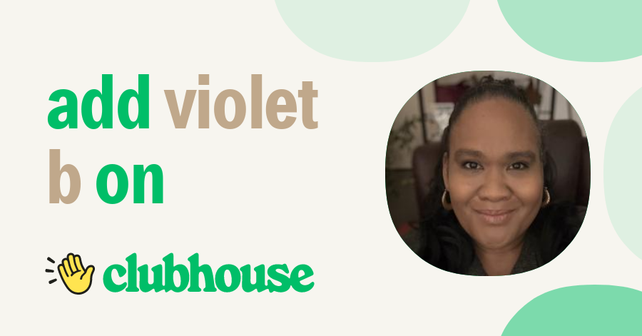 Violet B - Clubhouse