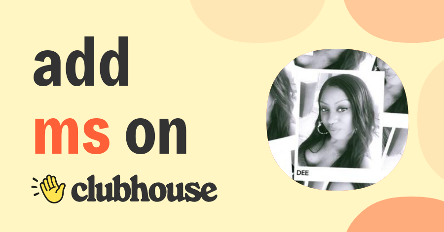 Ms Dee - Clubhouse