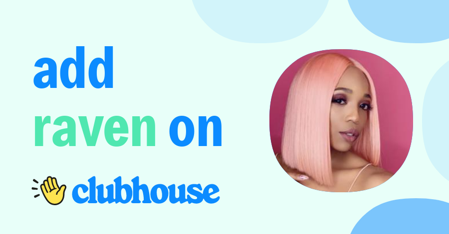 Raven Gillum - Clubhouse