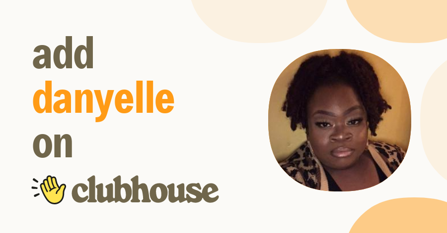Danyelle Donnavone - Clubhouse