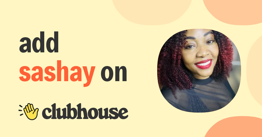 Sashay Shanté Clubhouse