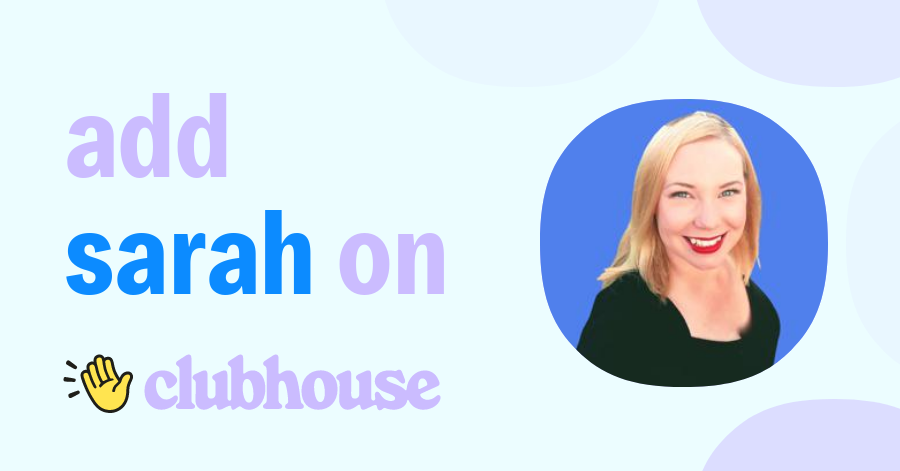 Sarah Richards - Clubhouse