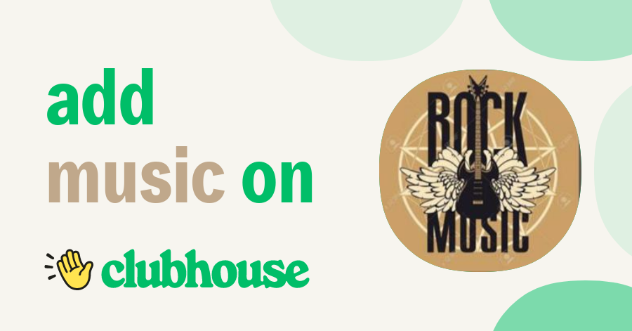 MUSIC ROCK - Clubhouse