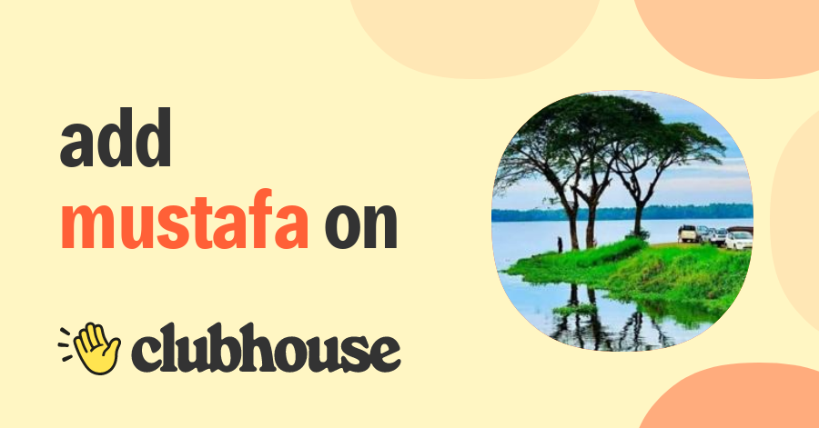 Mustafa Gan - Clubhouse