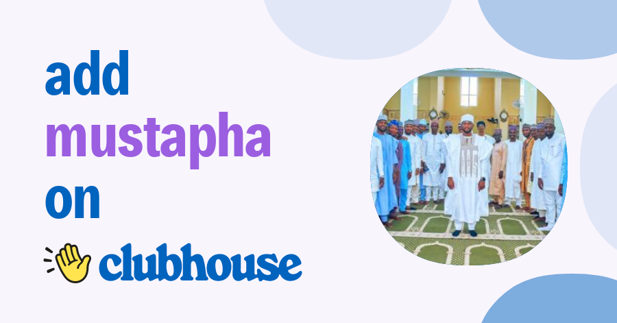 Mustapha Ibrahim - Clubhouse
