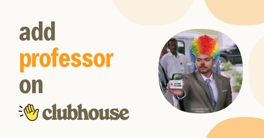 Professor bitch - Clubhouse