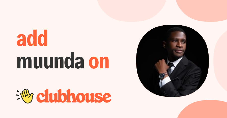 Muunda Mudenda - Clubhouse