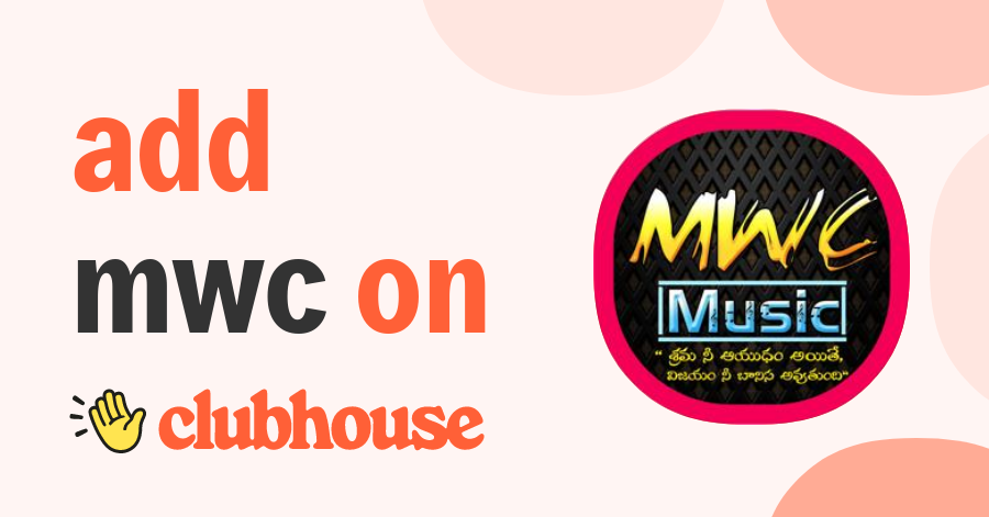 MWC MUSIC - Clubhouse