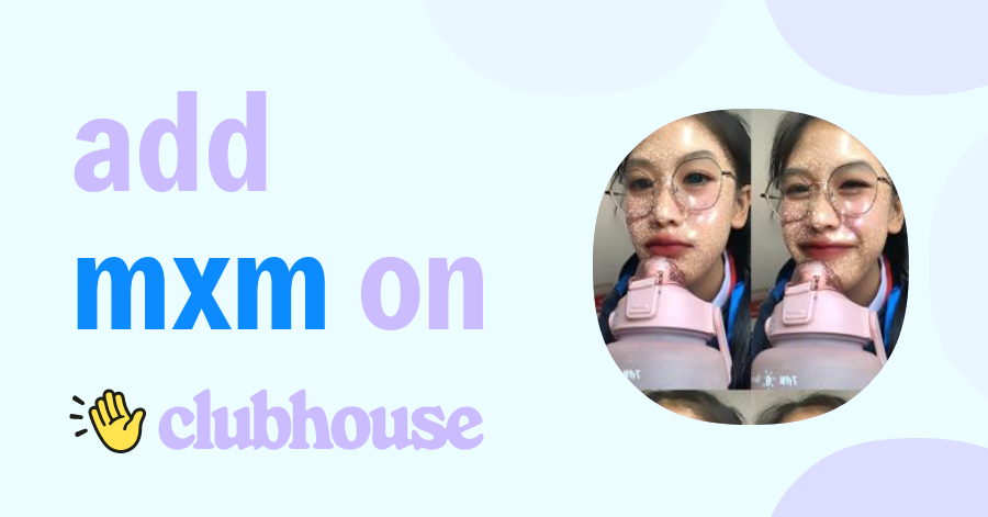 mxm .mmm - Clubhouse