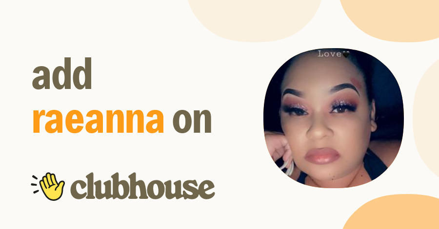 Raeanna Harper - Clubhouse