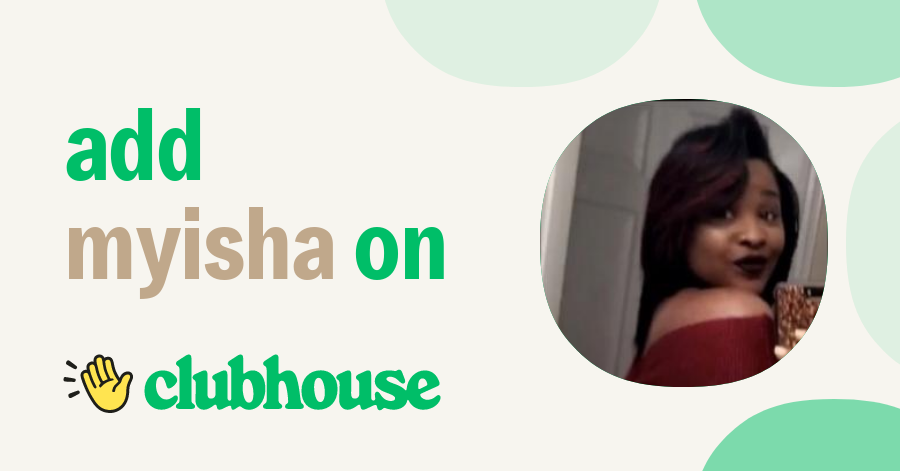Myisha Jennings - Clubhouse