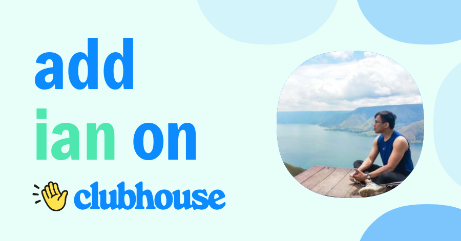 Ian Dian - Clubhouse
