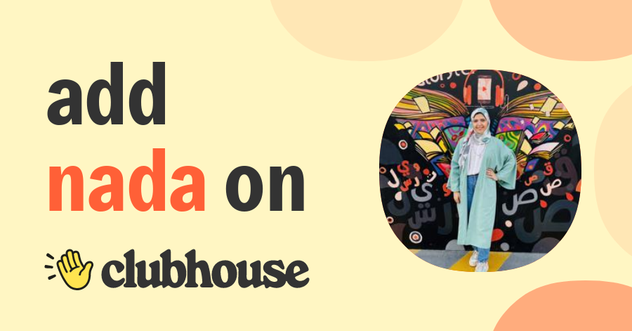 Nada Emad - Clubhouse