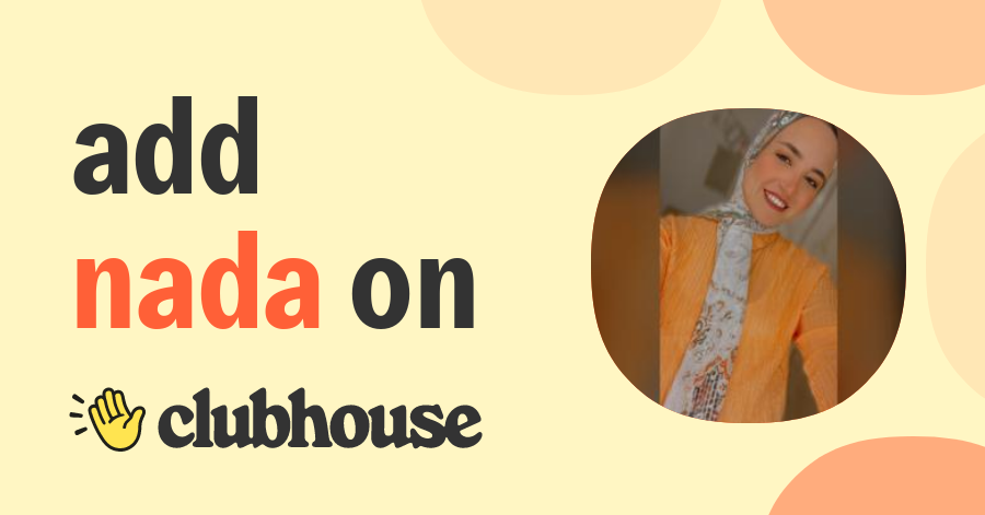 Nada Salah - Clubhouse