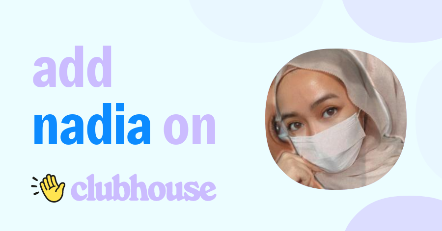 Nadia A. - Clubhouse