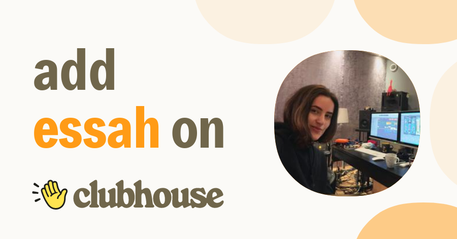 Essah - Clubhouse