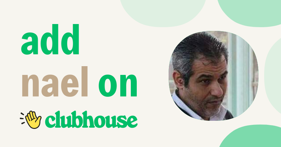 Nael Hassan - Clubhouse
