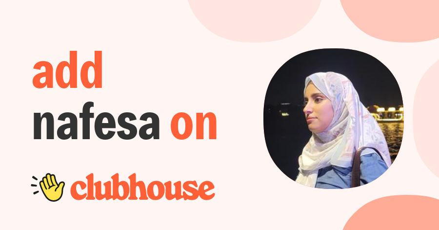 Nafesa Mohammed - Clubhouse