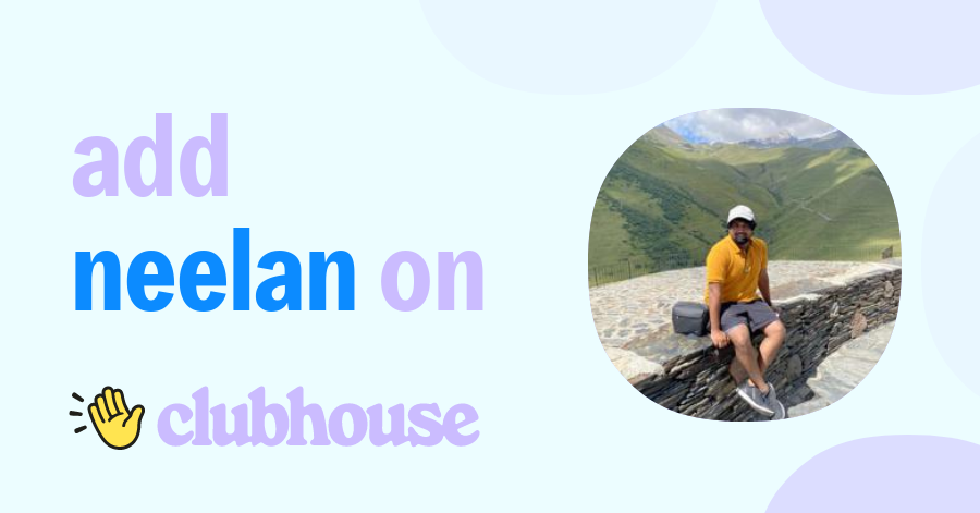 Neelan - Clubhouse