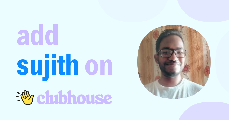 Sujith Nambiar - Clubhouse