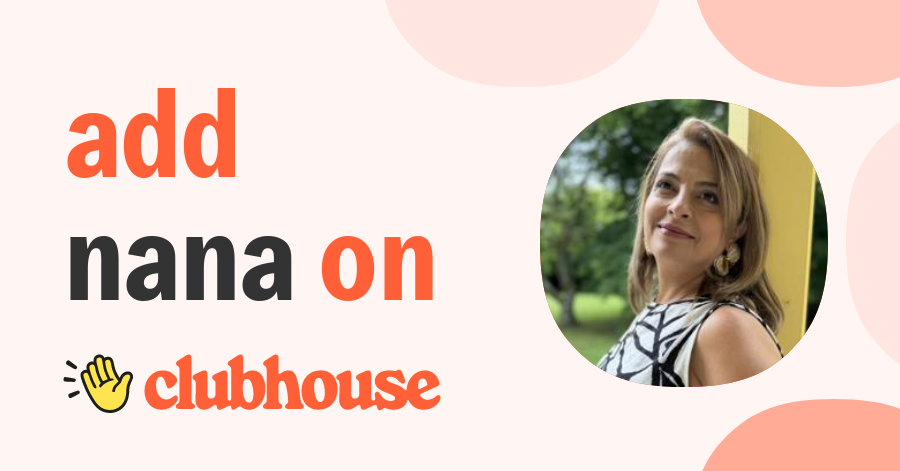 Nana Te - Clubhouse